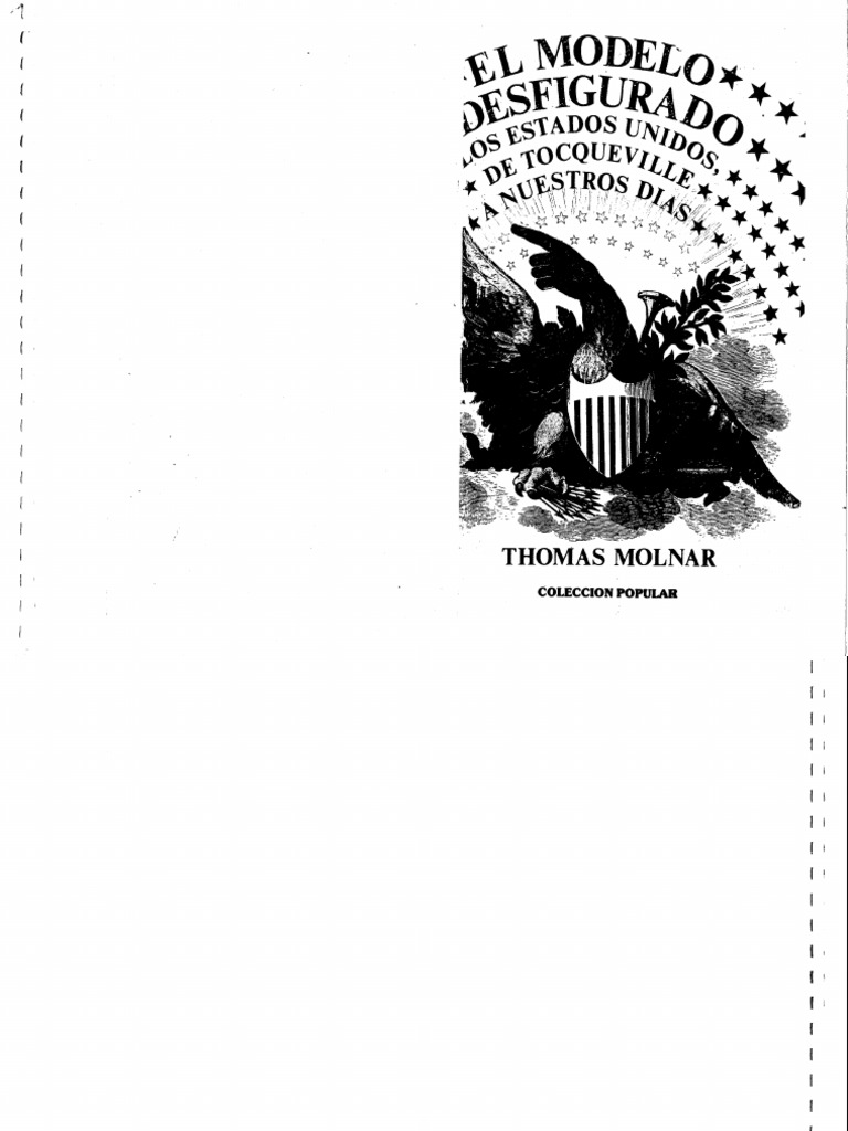 El Modelo Desfigurado. Los Estados Unidos, de Tocqueville A Nuestros Días - Thomas Molnar | PDF ...