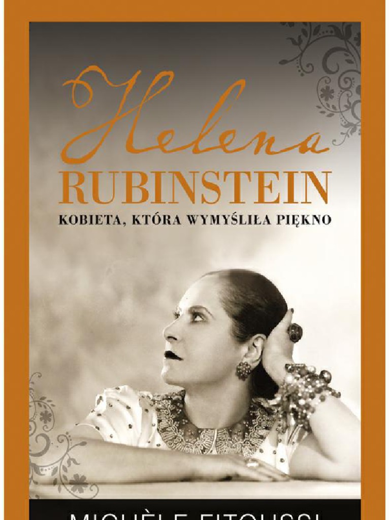 Fitoussi Michele - Helena Rubinstein. Kobieta, Która Wymyśliła Piękno ...