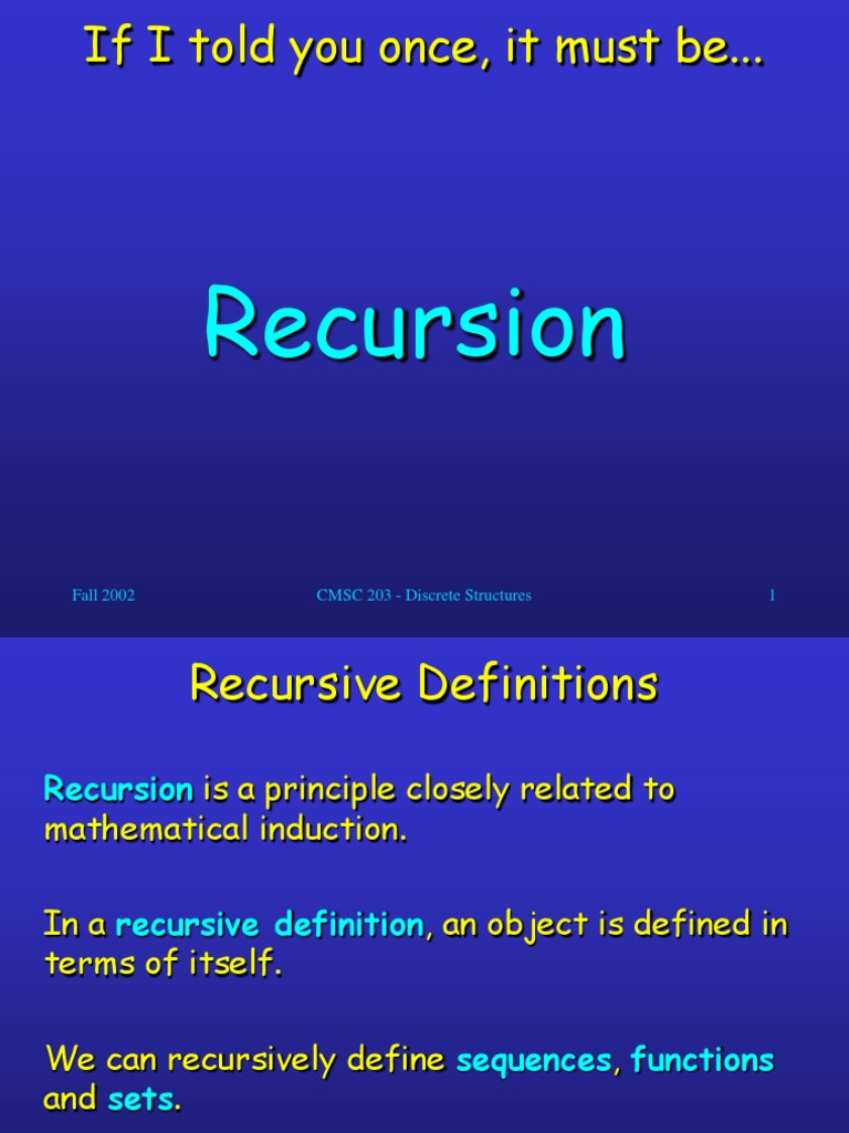 Recursion: Fall 2002 CMSC 203 - Discrete Structures 1 | PDF | Recursion ... Recursion: Fall 2002 CMSC 203 - Discrete Structures 1 | PDF | Recursion ...