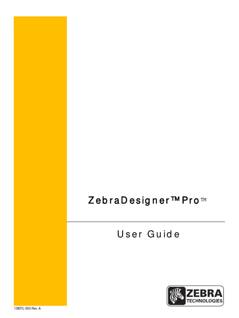 Zebradesigner™ Pro™ User Guide: 13857L-003 Rev. A | PDF | Button (Computing) | Microsoft Windows