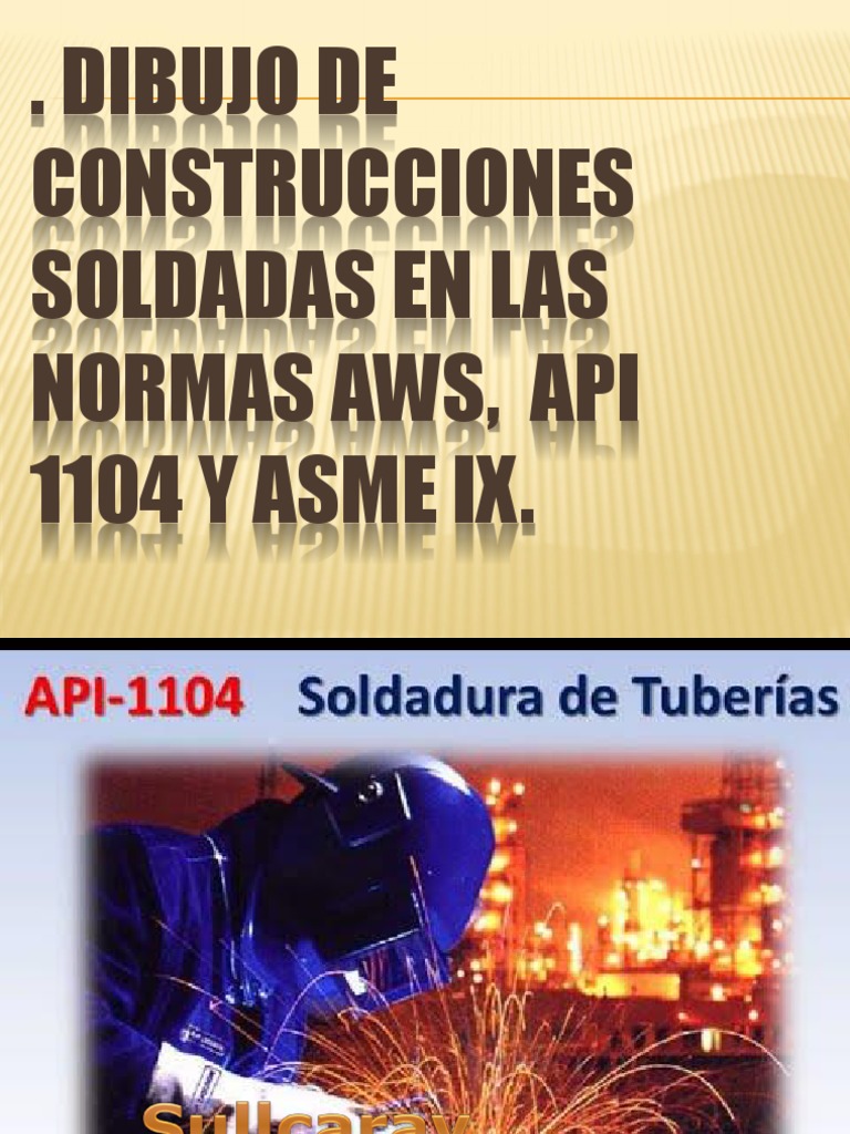 Normas API 1104 Senati Trabajo de Veliz | PDF