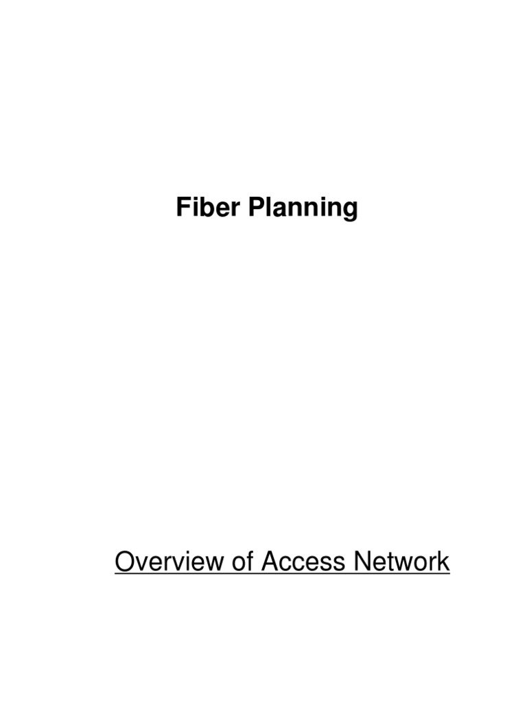 Fiber Planning | PDF | Fiber To The X | Optical Fiber