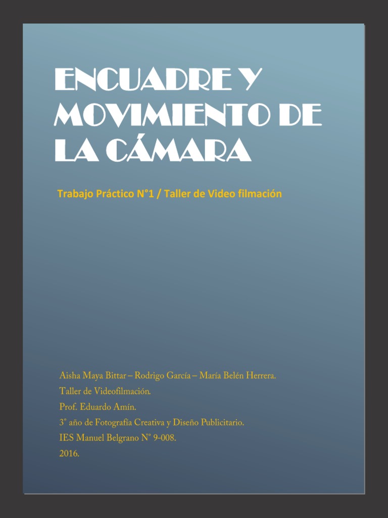 Encuadre y Movimientos de La Cámara | PDF | Movimiento (física) | Artes ...
