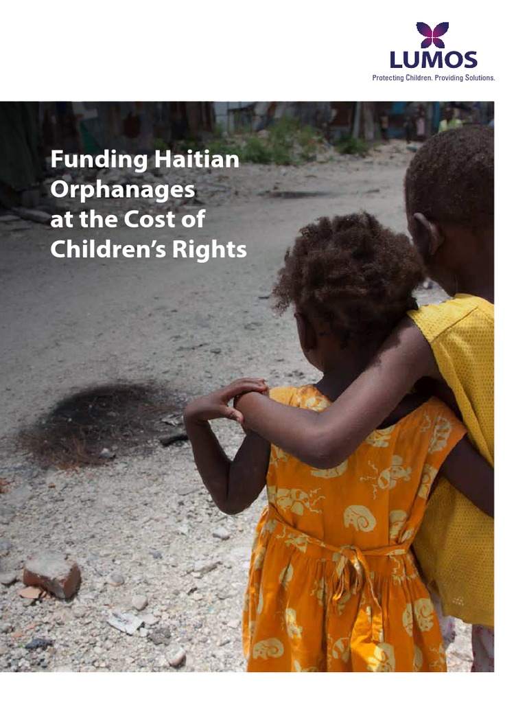Lumos Foundation - Funding Haitian Orphanages, June 17, 2017 | PDF | Orphanage | Haiti