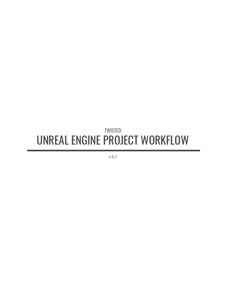 Unreal Engine Project Workflow: Twisted | PDF | Texture Mapping ...