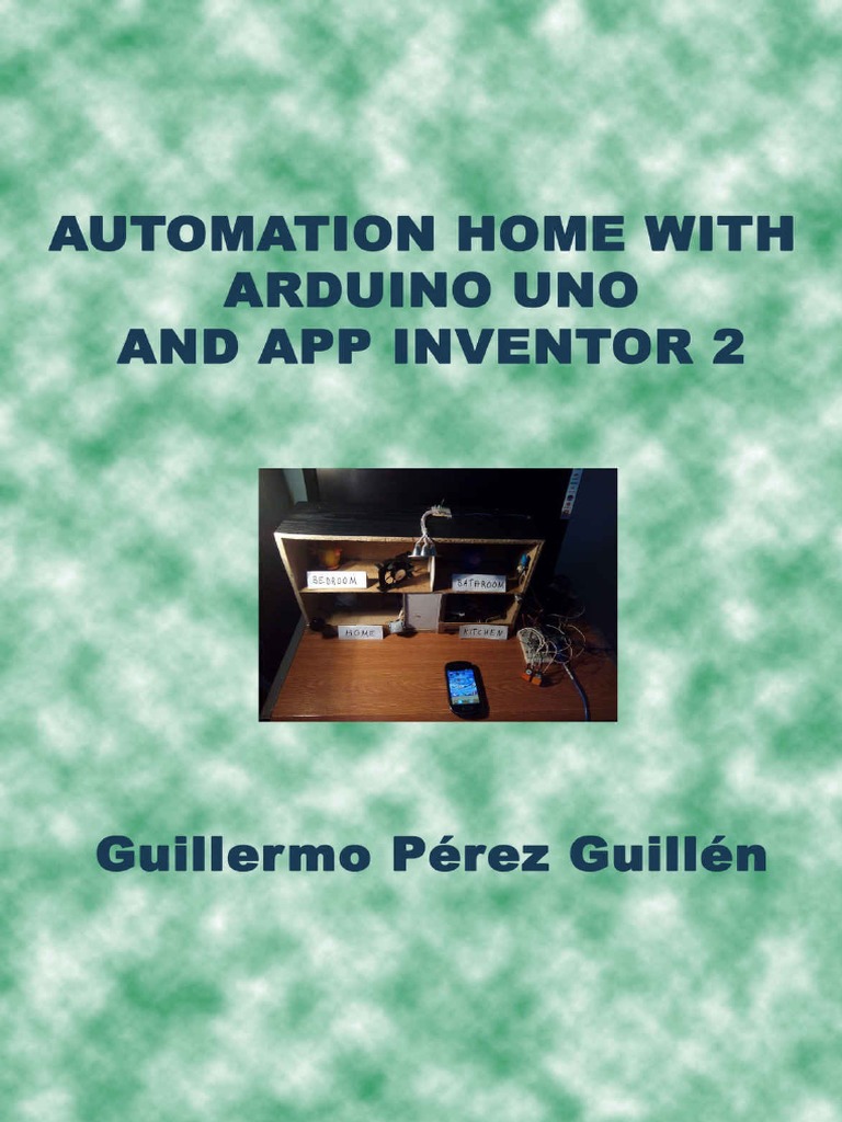 Automation Home With Arduino UNO and APP Inventor 2 by Guillermo Perez ...
