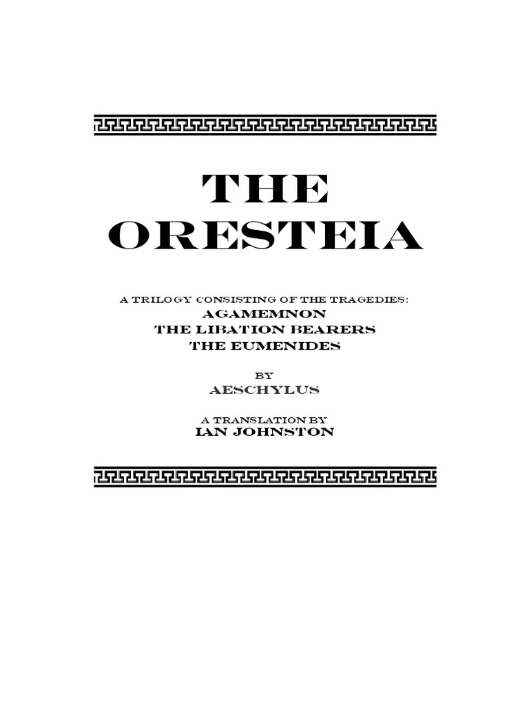 Aeschylus' Oresteia Trilogy Overview | PDF | Oresteia | Clytemnestra
