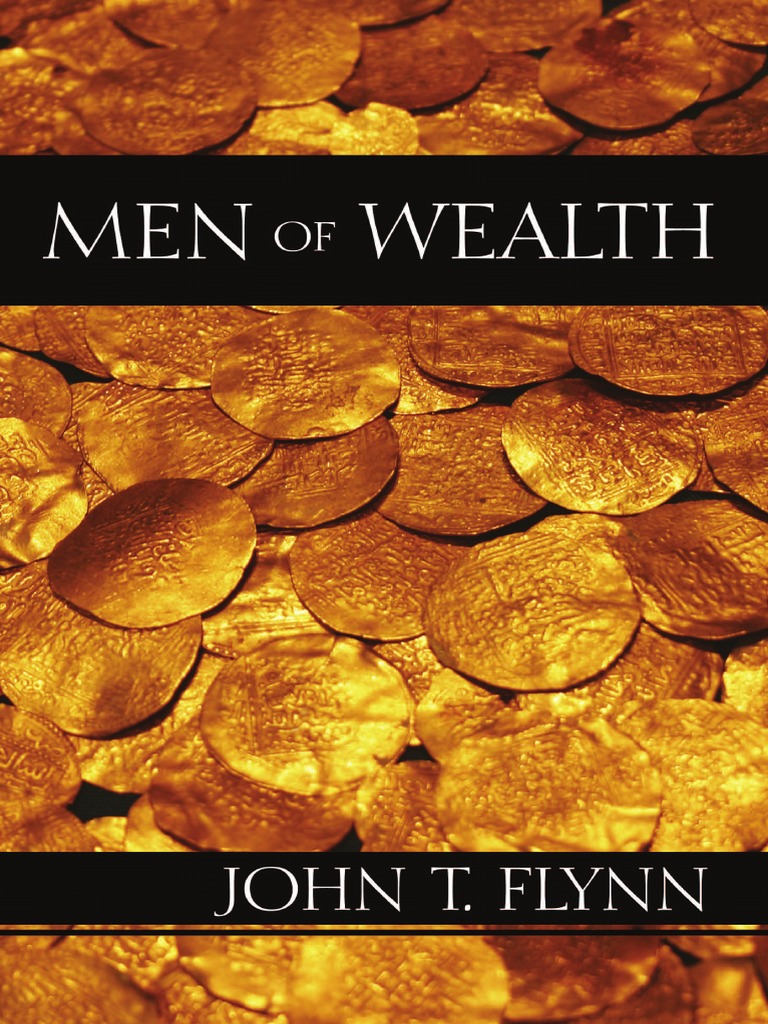Men of Wealth The Story of Twelve Significant Fortunes From The ...