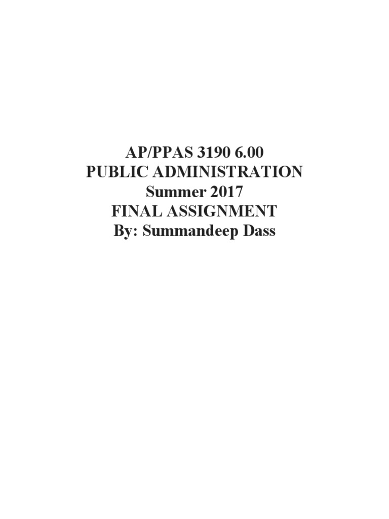AP/PPAS 3190 6.00 Public Administration Summer 2017 Final Assignment By ...