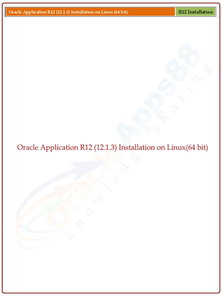 Oracle Application R12 (12.1.3) Installation On Linux (64 Bit) | PDF ...