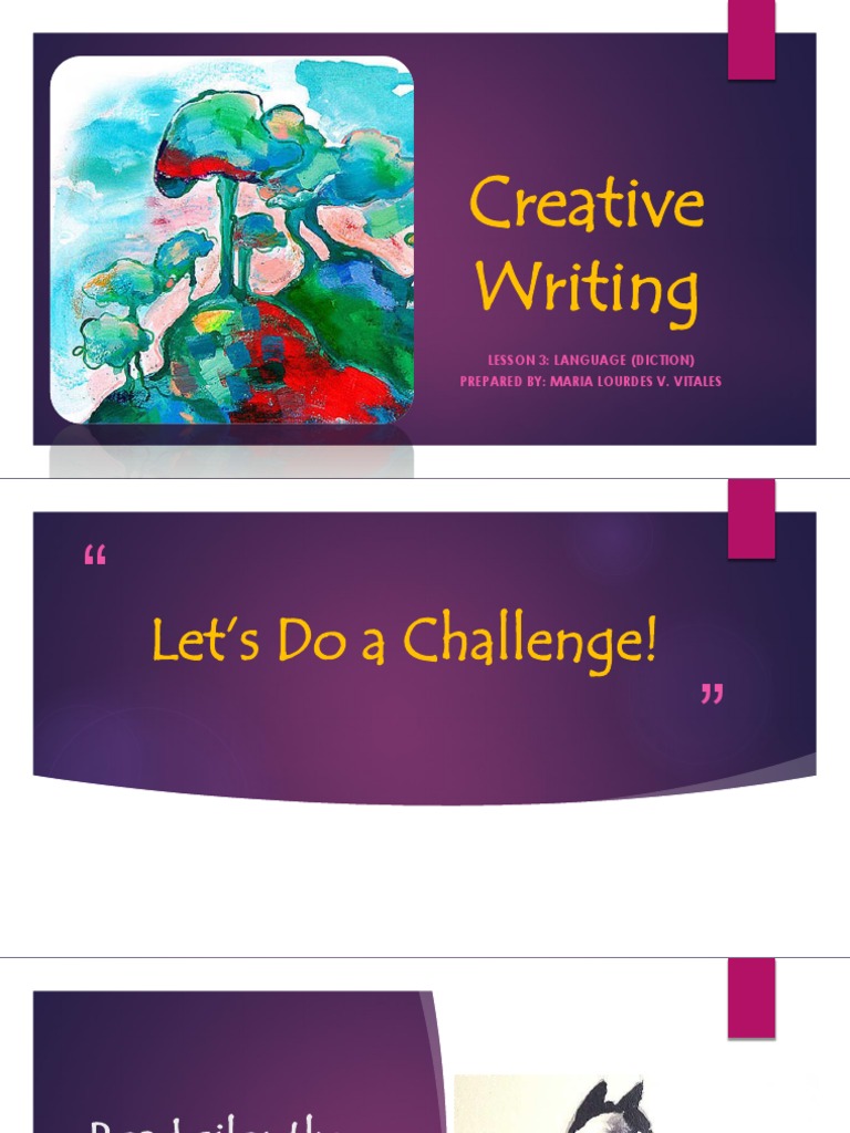 Creative Writing: Lesson 3: Language (Diction) Prepared By: Maria ...
