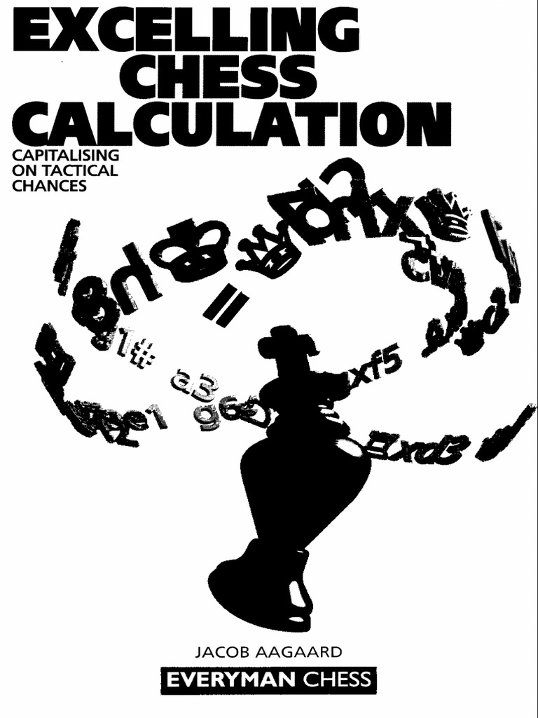 Excelling at Chess Calculation | PDF | Chess | Games & Activities