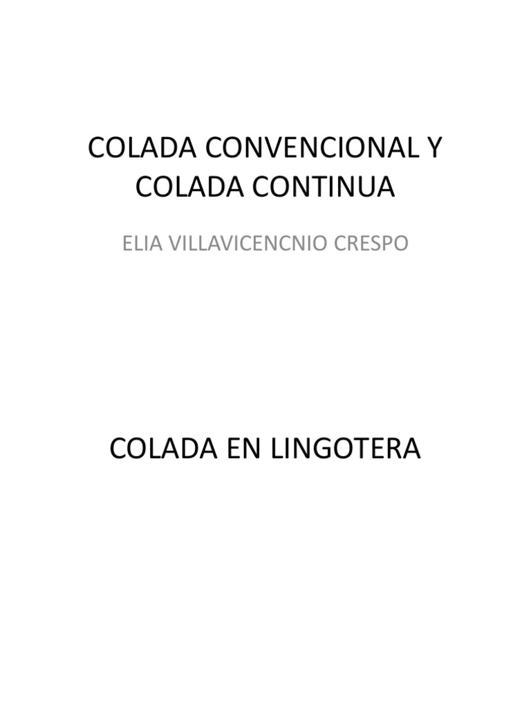 Colada Convencional vs. Continua | PDF | Cocina, comidas y vino