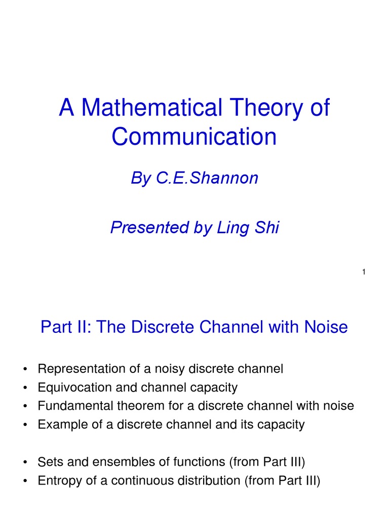 A Mathematical Theory of Communication: by C.E.Shannon Presented by ...
