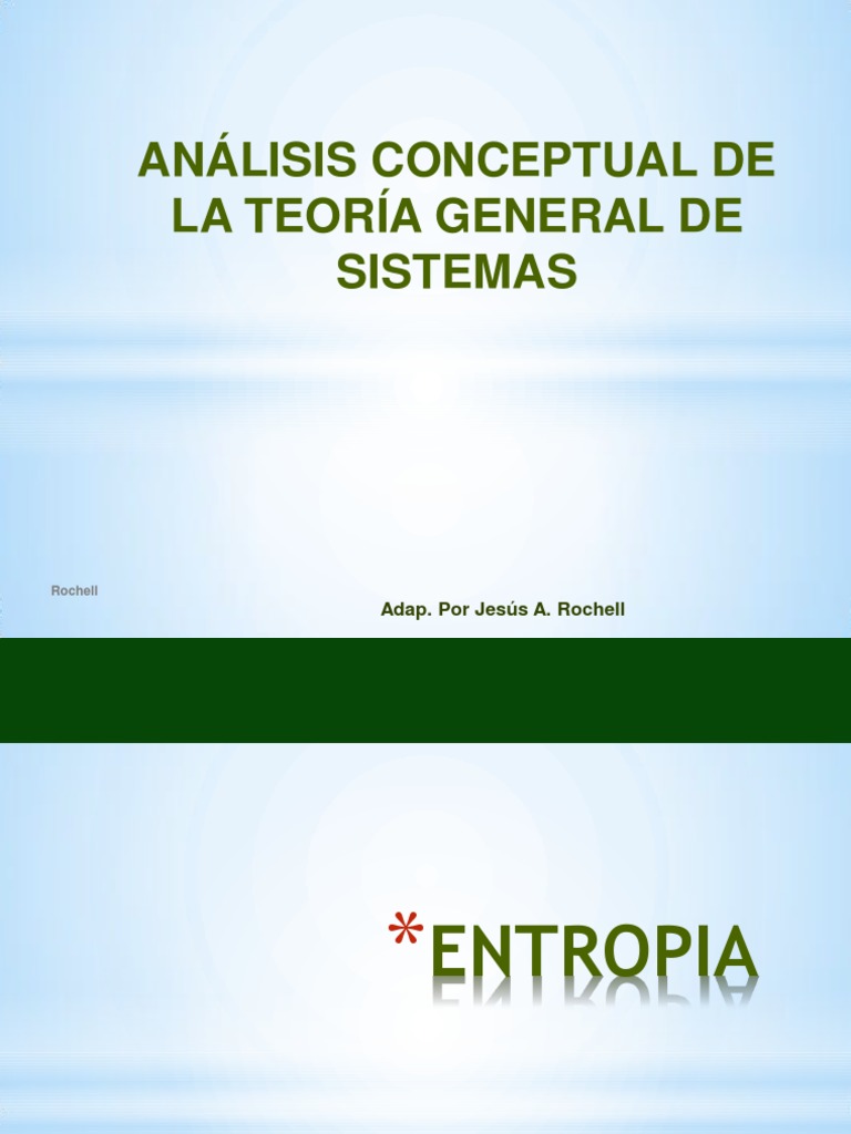 Holismo, Sinergia, Recursividad, Entropía, Equifinidad, Isomorfismo y ...