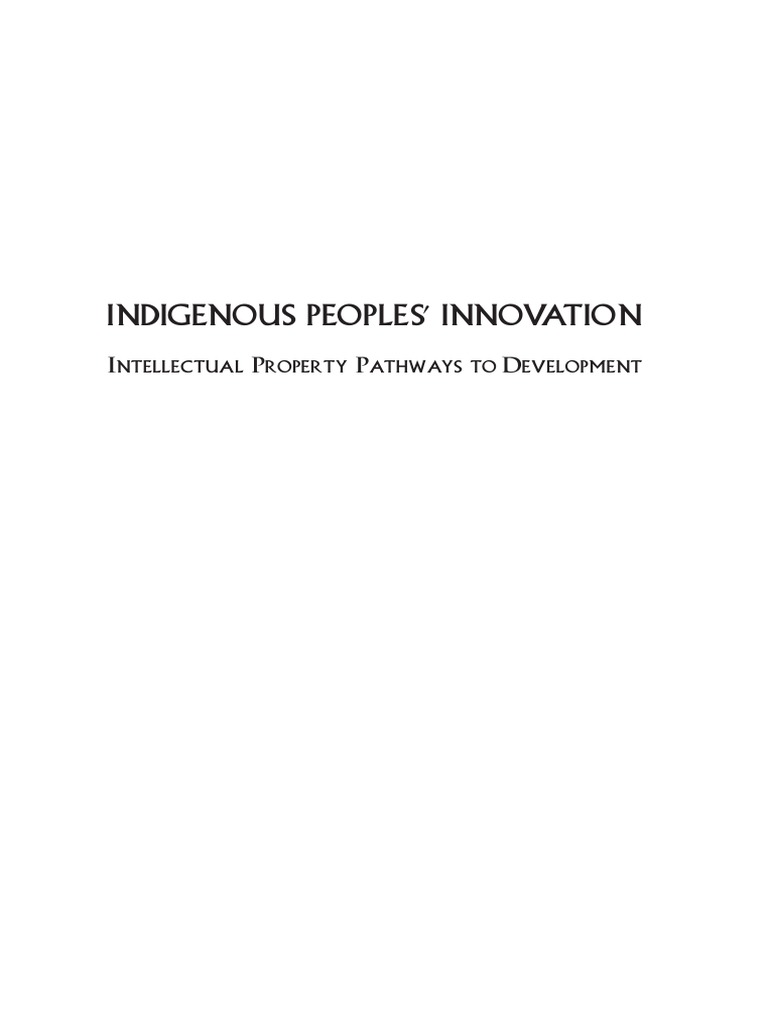 Indigenous Peoples' Innovation Intellectual Property Pathways To ...
