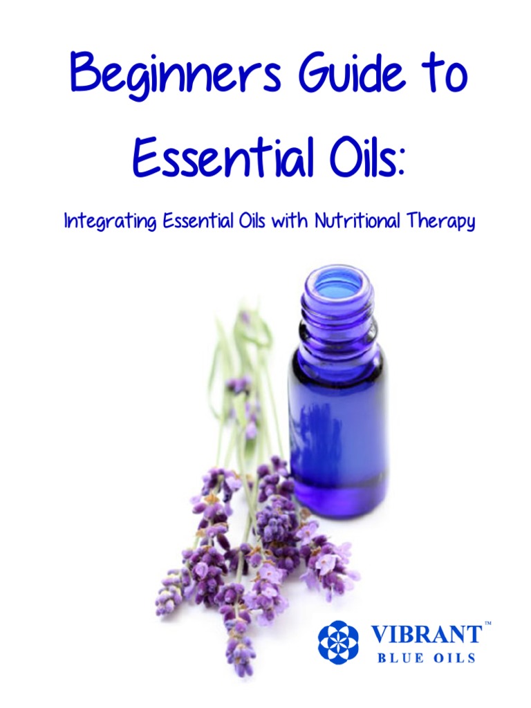 Vibrant Blue Beginner Guide To Essential Oils PDF | PDF | Essential Oil ...