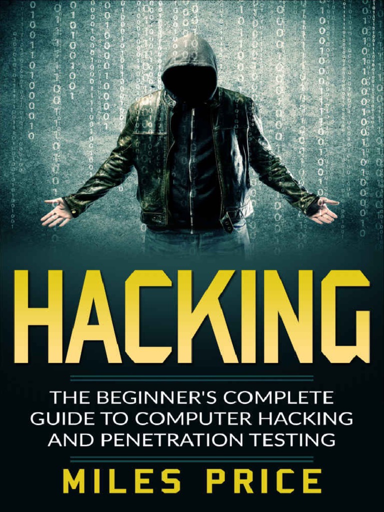 Hacking The Beginner S Complete Guide To Computer Hacking 2017 Pdf Pdf Security Hacker