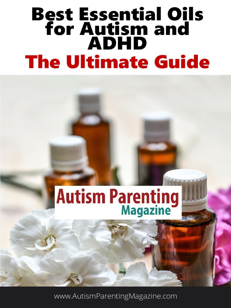 Using Essential Oils To Help With Autism | PDF | Perfume | Essential Oil