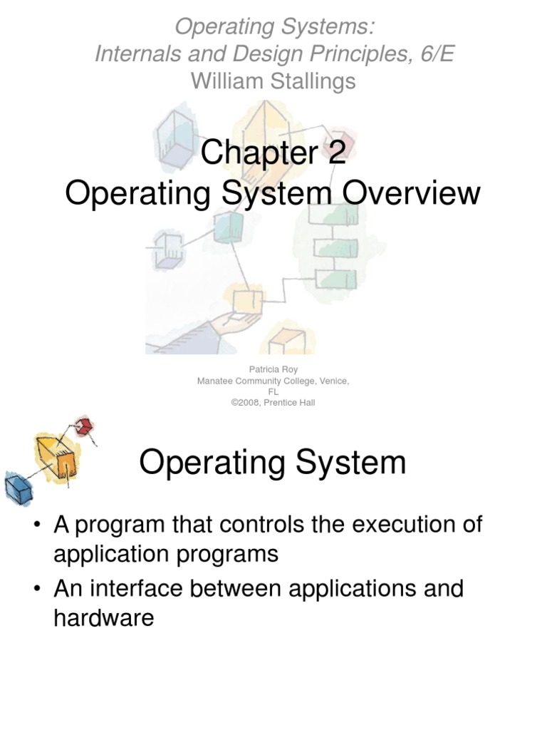 Operating System Overview: Operating Systems: Internals and Design ... Operating System Overview: Operating Systems: Internals and Design ...