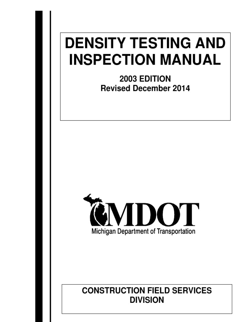 MDOT DensityTestingAndInspectionManual 322964 7 | PDF | Soil | Density