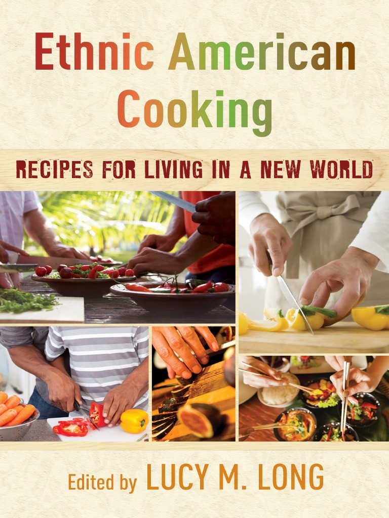 Ethnic American Cooking - Recipes For Living in A New World | PDF ...