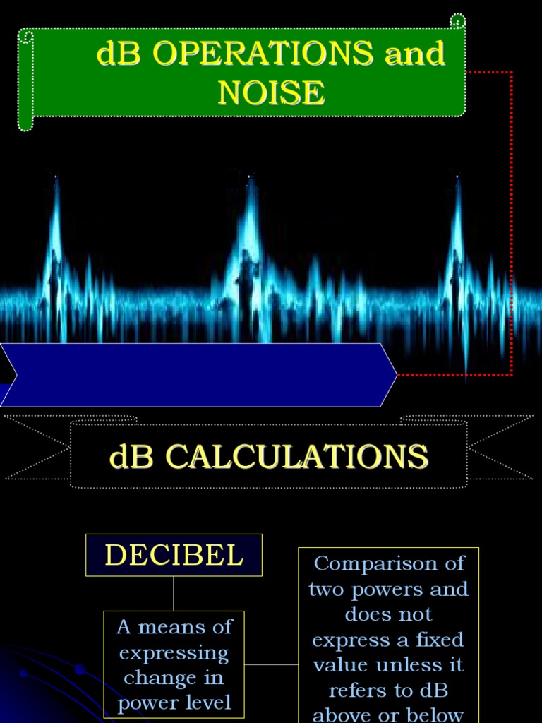 Decibel Calculations and Noise Analysis | PDF | Decibel | Signal To ...