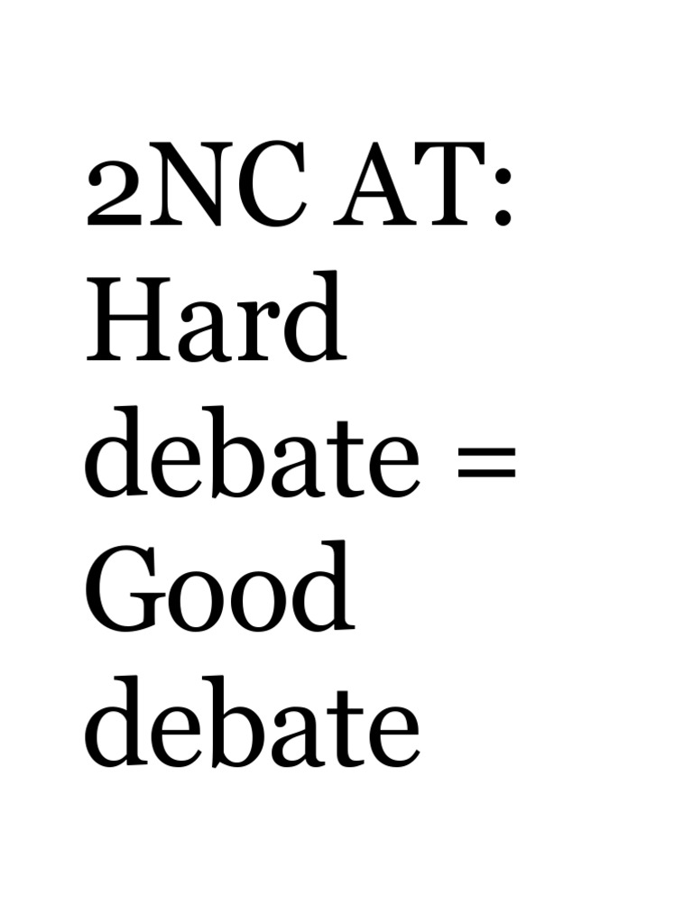 2Nc At: Hard Debate Good Debate | PDF | Cognition | Cognitive Science