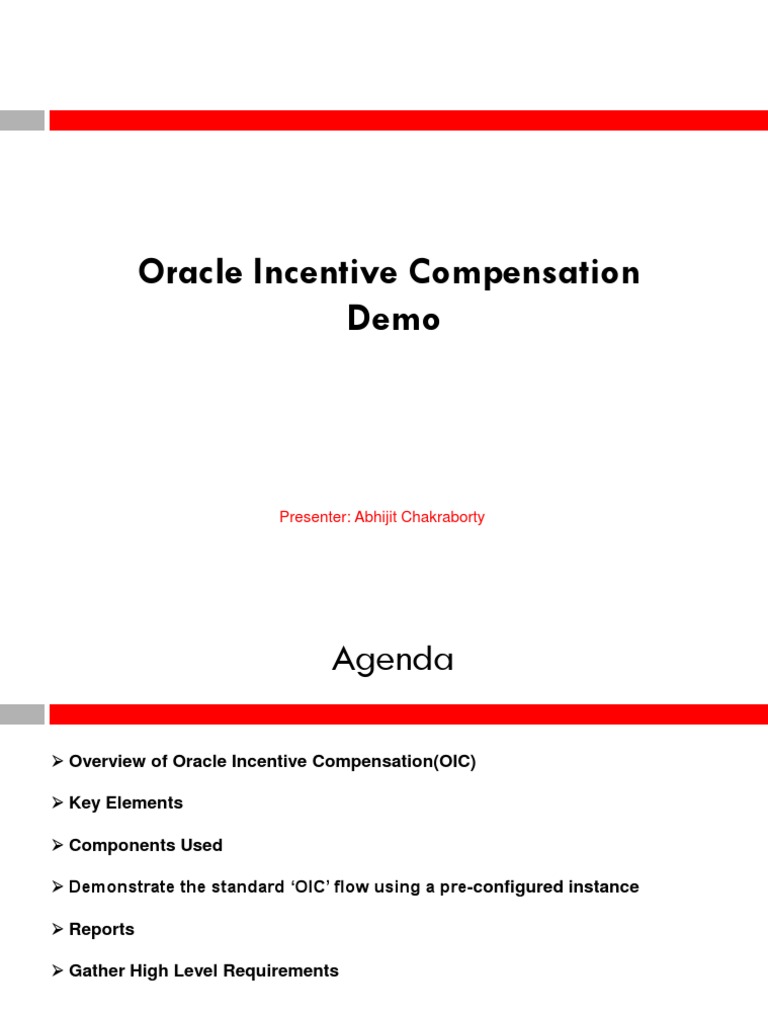 Oracle Incentive Compensation Demo: Presenter: Abhijit Chakraborty ...