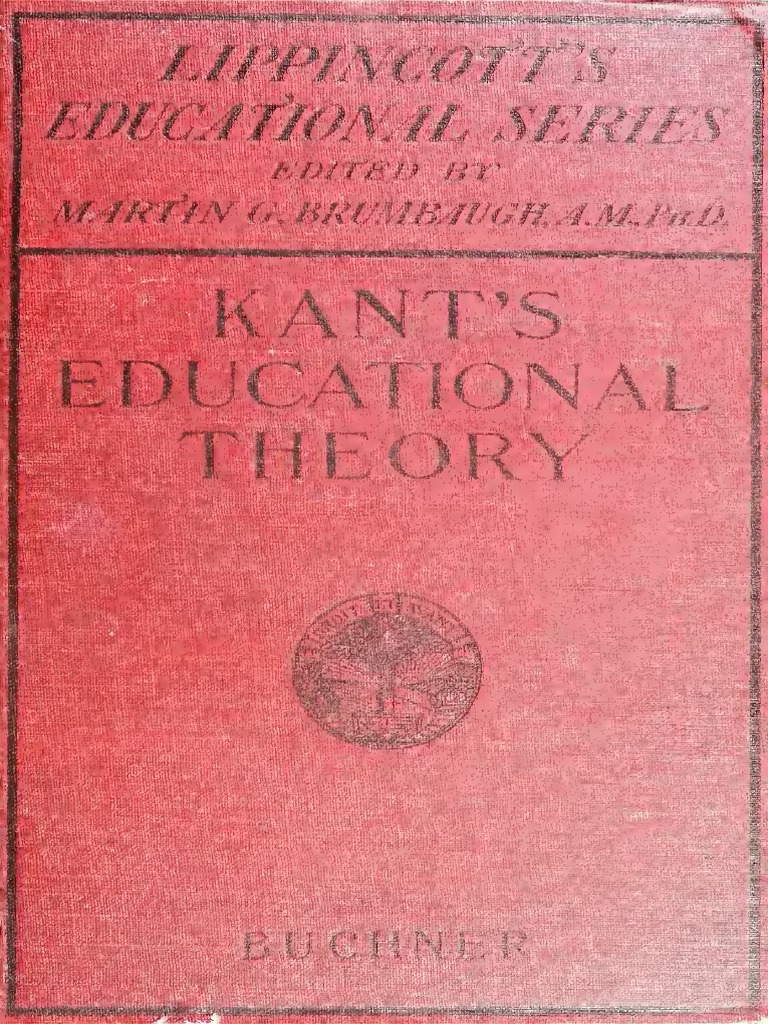 The Educational Theory of Immanuel Kant | Immanuel Kant | Reason | Free ...