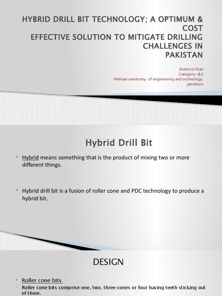 Hybrid Drill Bit Technology in Pakistan | PDF | Drilling | Drill