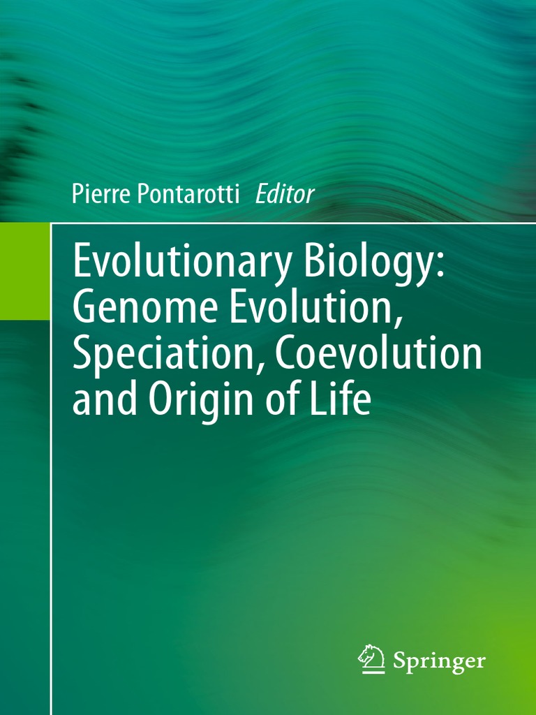 Pierre Pontarotti Eds. Evolutionary Biology Genome Evolution, Speciation, Coevolution and Origin ...