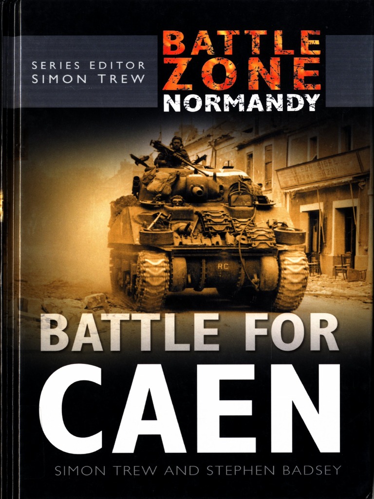 [Sutton Publishing] - Battle Zone Normandy 11 - Battle for Caen