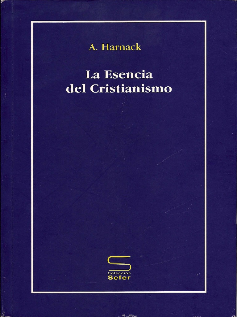 Harnack, Adolf. La Esencia Del Cristianismo | PDF | Evangelios | Jesús