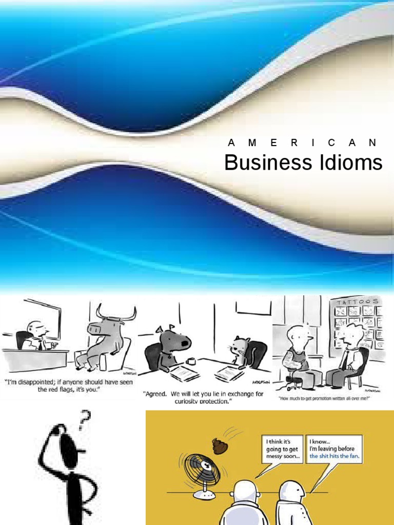 Business Idioms: A M E R I C A N | Download Free PDF | Idiom | Interest