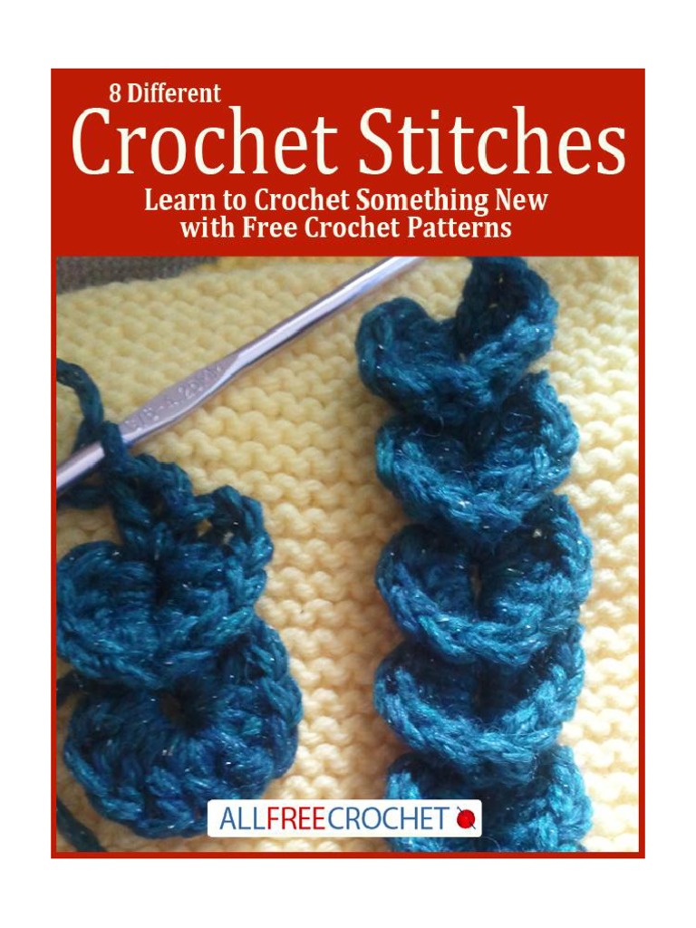 8 Different Crochet Stitches Learn To Crochet Something New With Free ...
