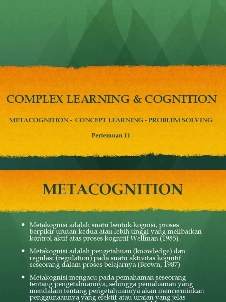 Presentation 11 - Complex Learning & Cognition - Metacognition ...