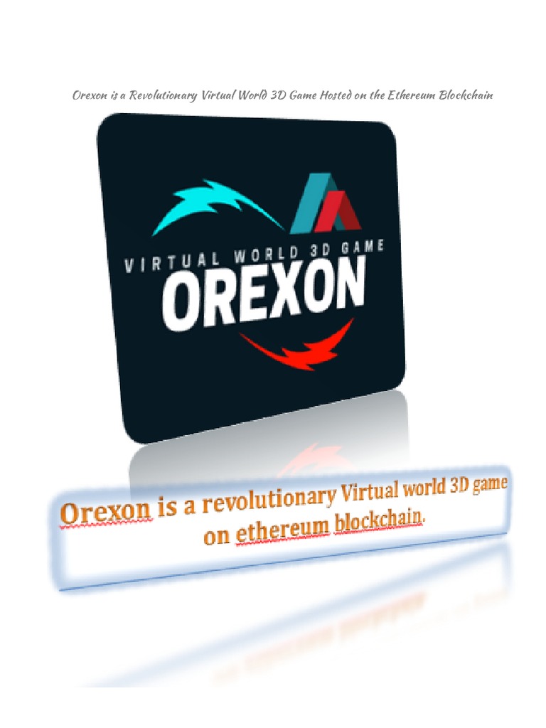 Orexon Is A Revolutionary Virtual World 3D Game Hosted On The Ethereum ...