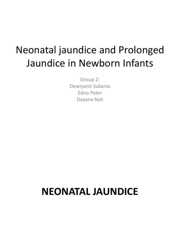 Neonatal Jaundice and Prolonged Jaundice in Newborn Infants | PDF ...