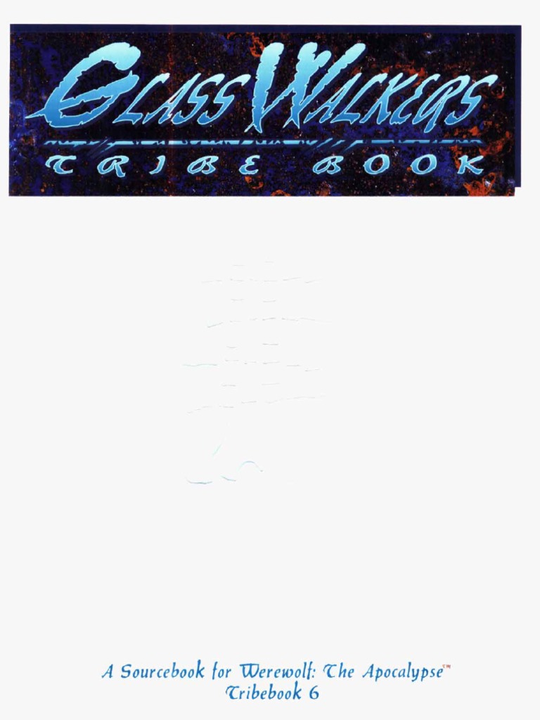 Werewolf the Apocalypse - Tribebook - Glass Walkers (2º Edition) | PDF ...