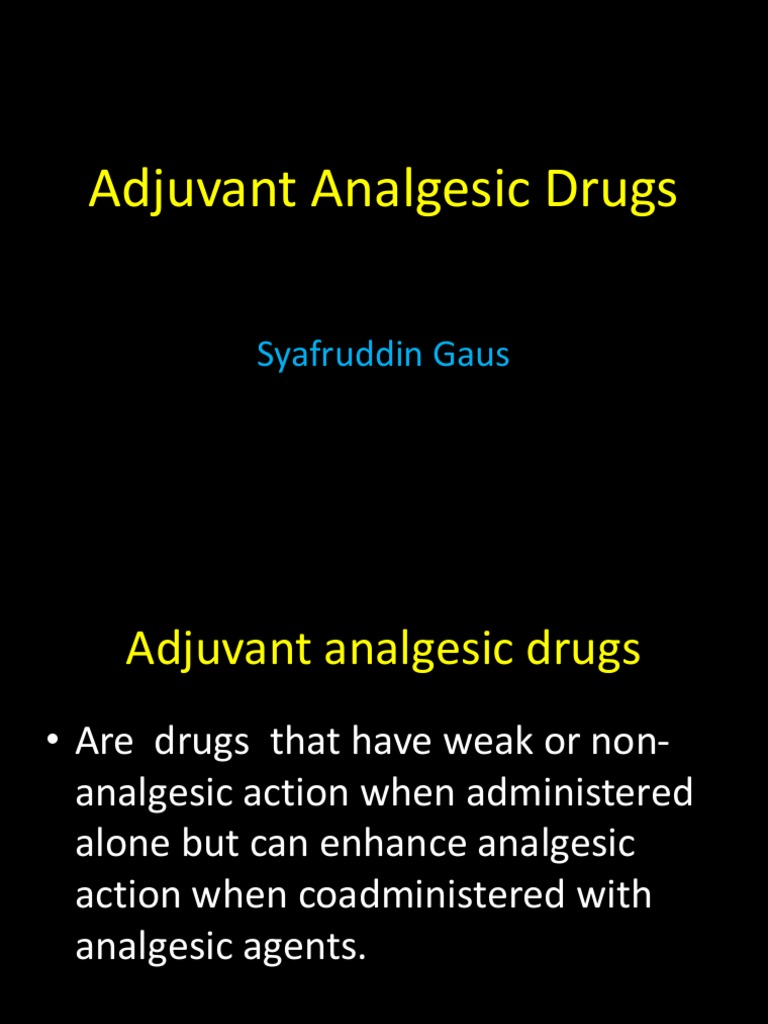 Adjuvant Analgesic Drugs: Syafruddin Gaus | PDF | Analgesic | Opioid