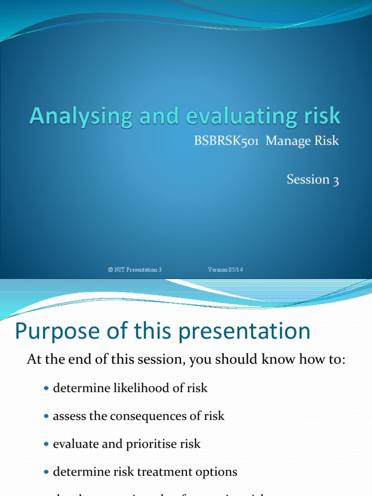 BSBRSK501 Manage Risk Session 3: © NIT Presentation 3 Version 05/14 ...