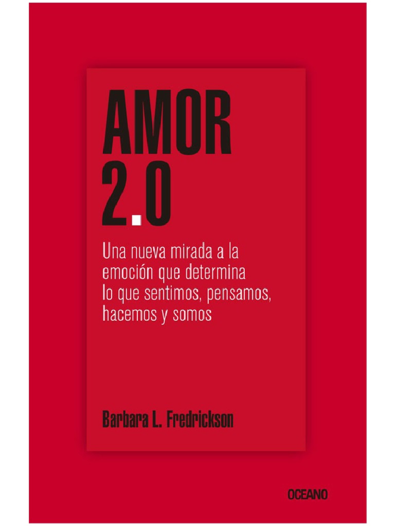 Amor 2 0 Barbara L Fredrickson | PDF | Amor | Las emociones
