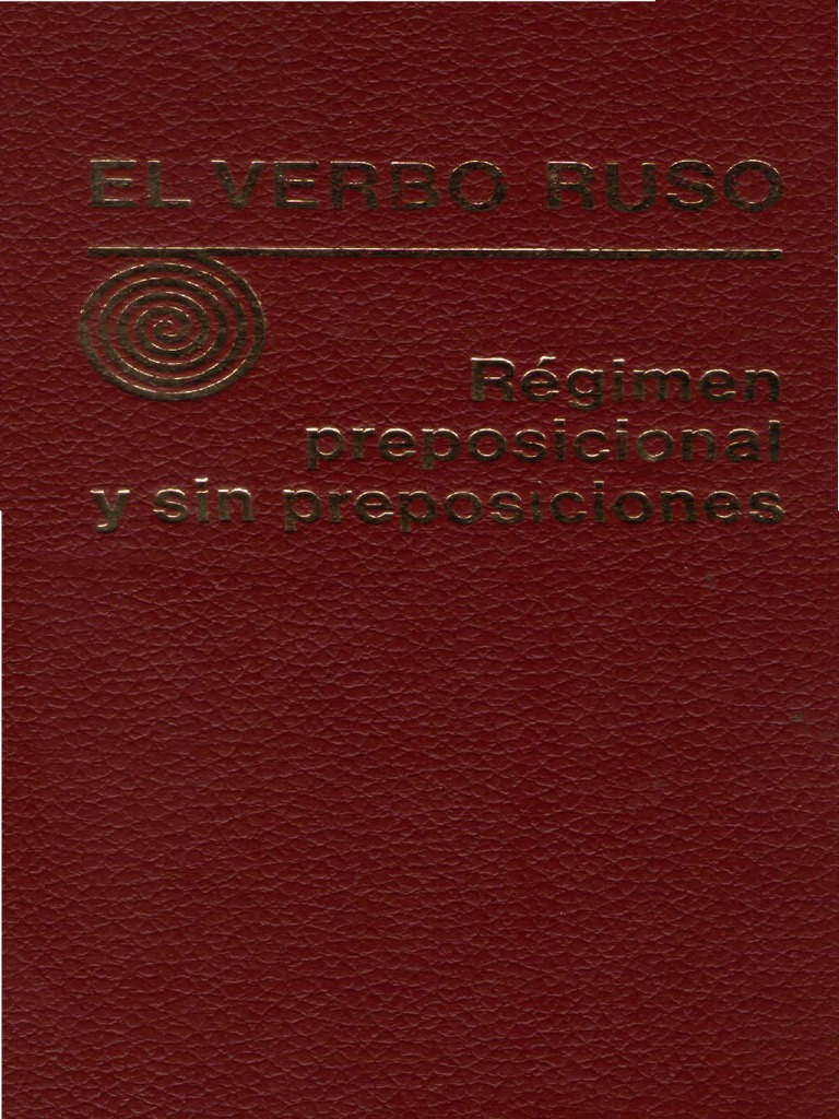 El Verbo Ruso Regimen Preposicional y Sin Preposiciones - 425 | PDF