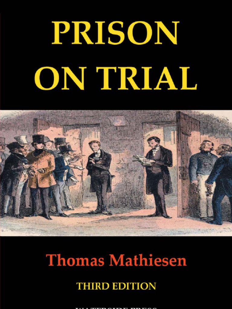 (1987) Thomas Mathiesen - Prison On Trial (2006) PDF | PDF | Prison ...