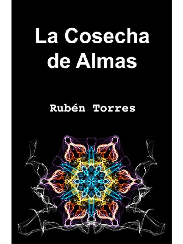 La Cosecha de Almas - Rube-N Torres | PDF | Libre albedrío | Conocimiento