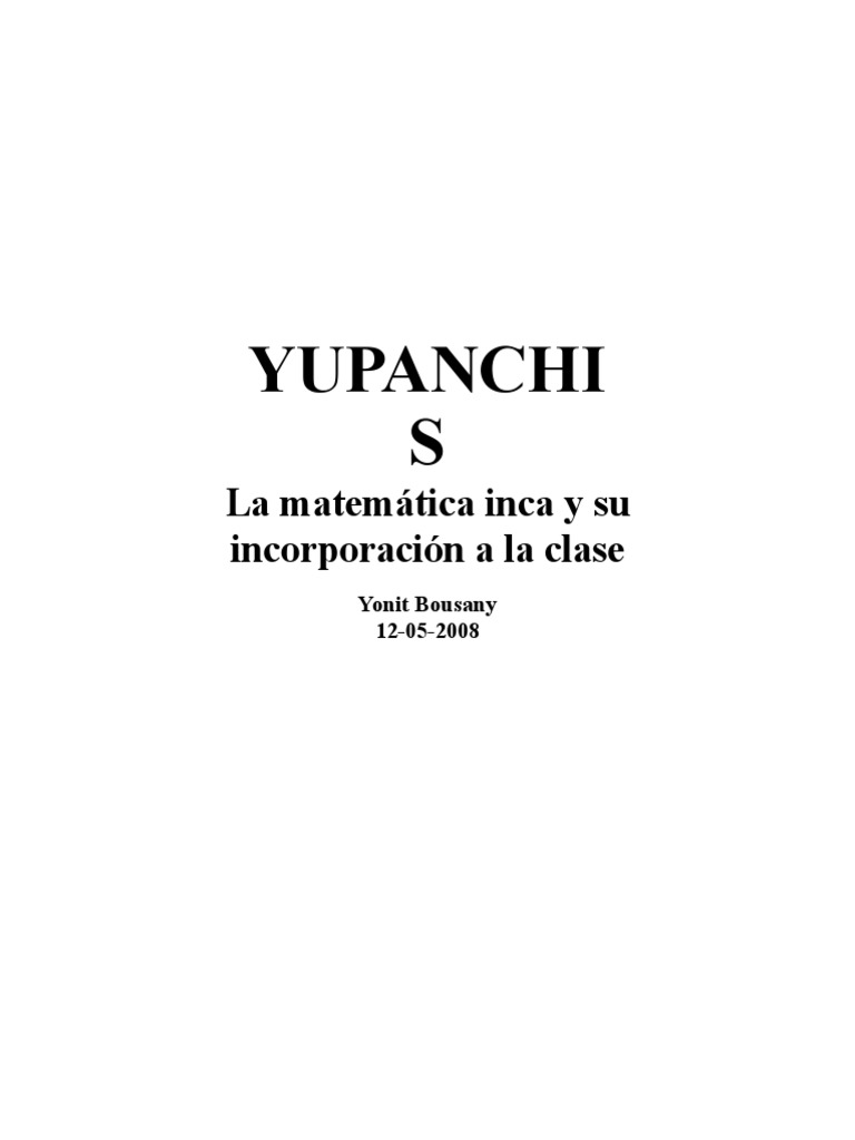 Yupanchis - La Matemática Inca y Su Incorporación A La Clase | PDF ...