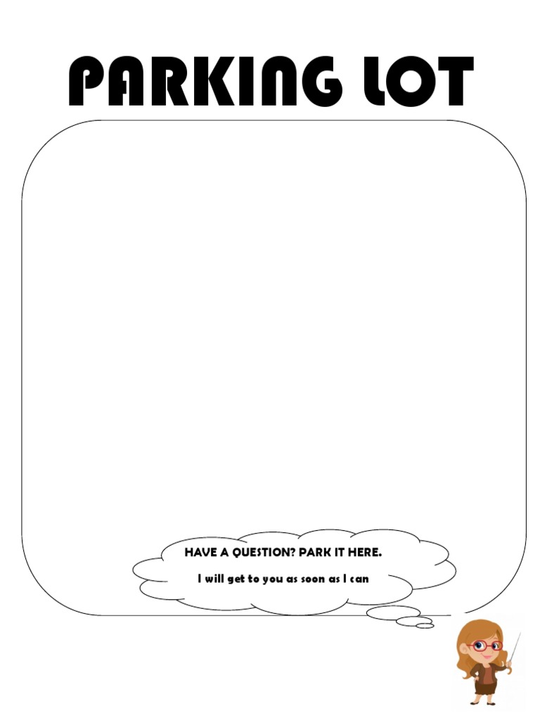 Parking Lot: Have A Question? Park It Here. Iwillgettoyouassoonasican | PDF