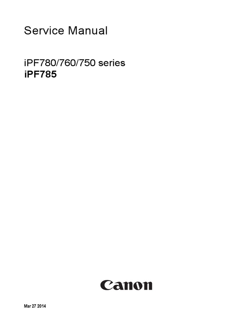 CANON Service Manual iPF780 760 750 Series iPF785 PDF | PDF | Printer ...