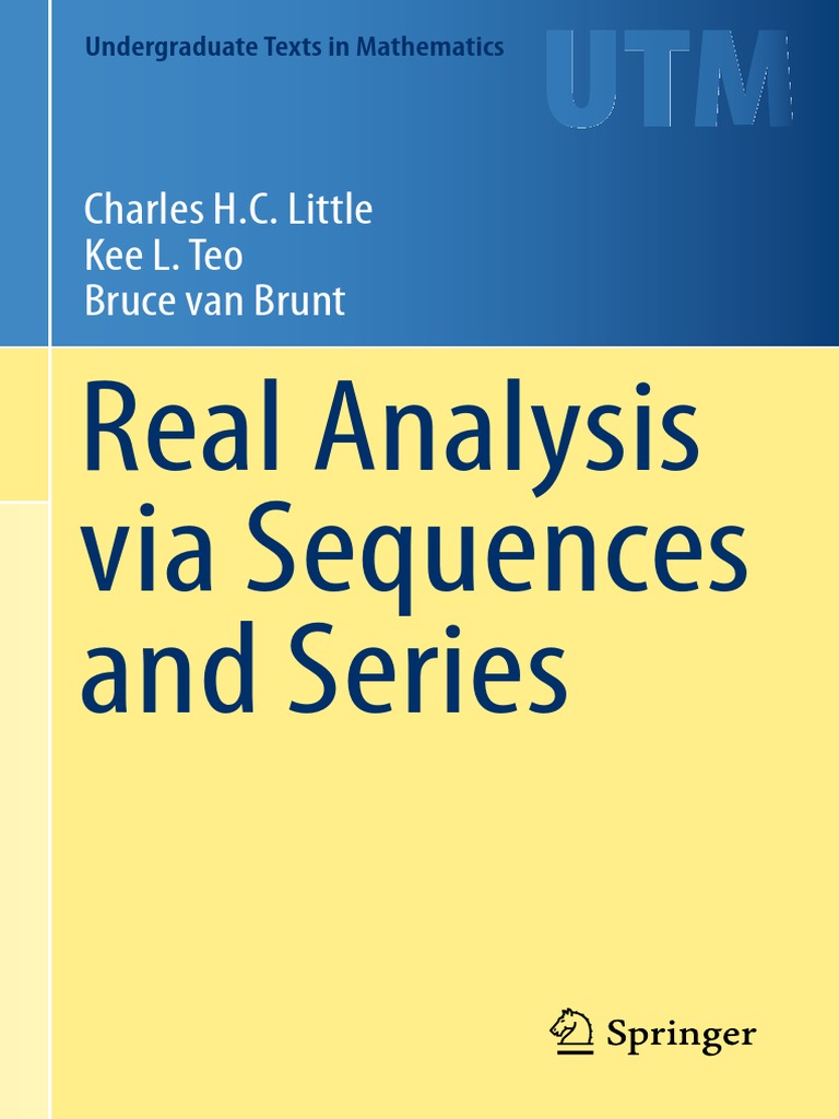 Real Analysis Via Sequences An Series. Charles Little, Teo Kee, Bruce Van Brunt | PDF | Set ...